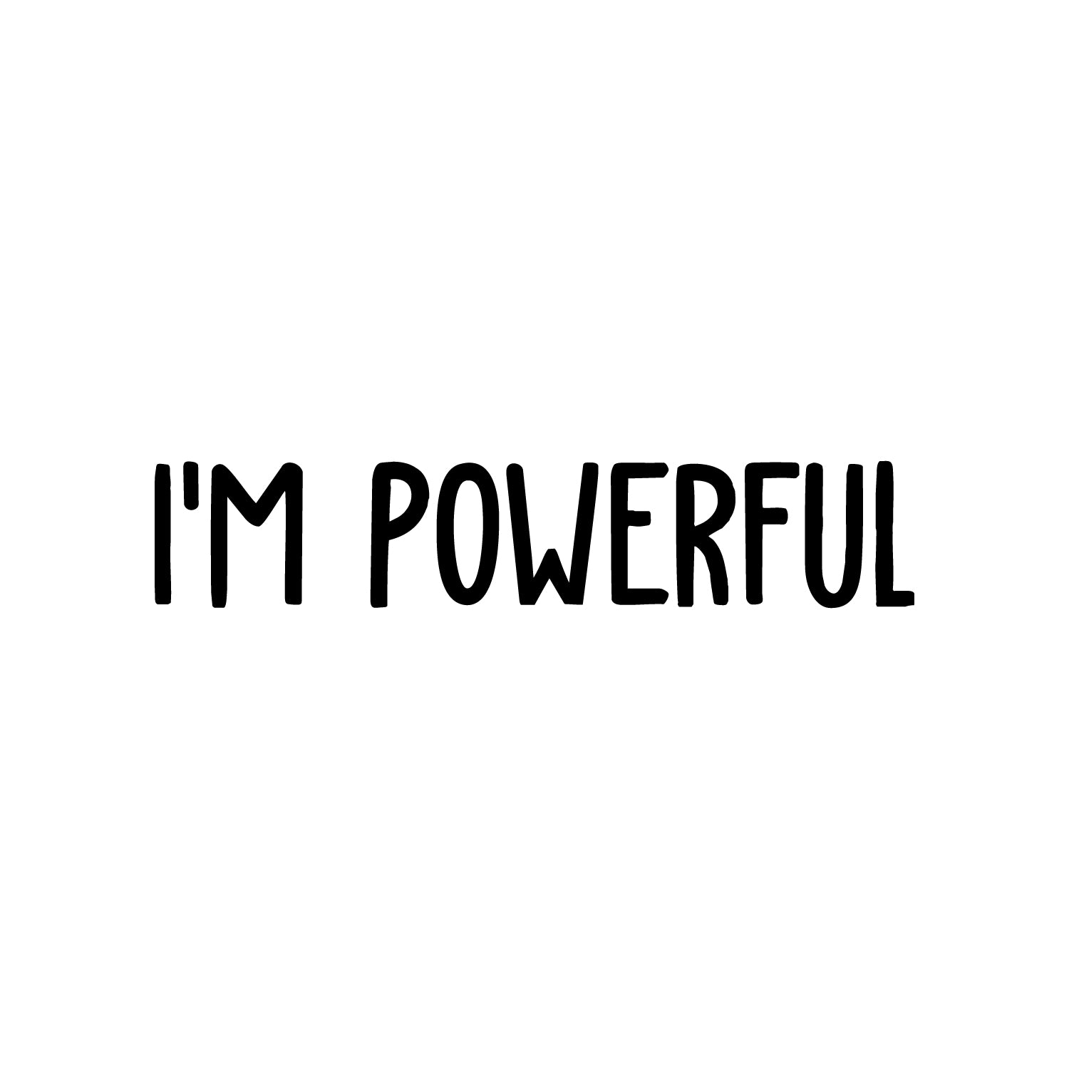 Vinyl Wall Art Decal - I'm Powerful - 4. Modern Inspirational Optimist