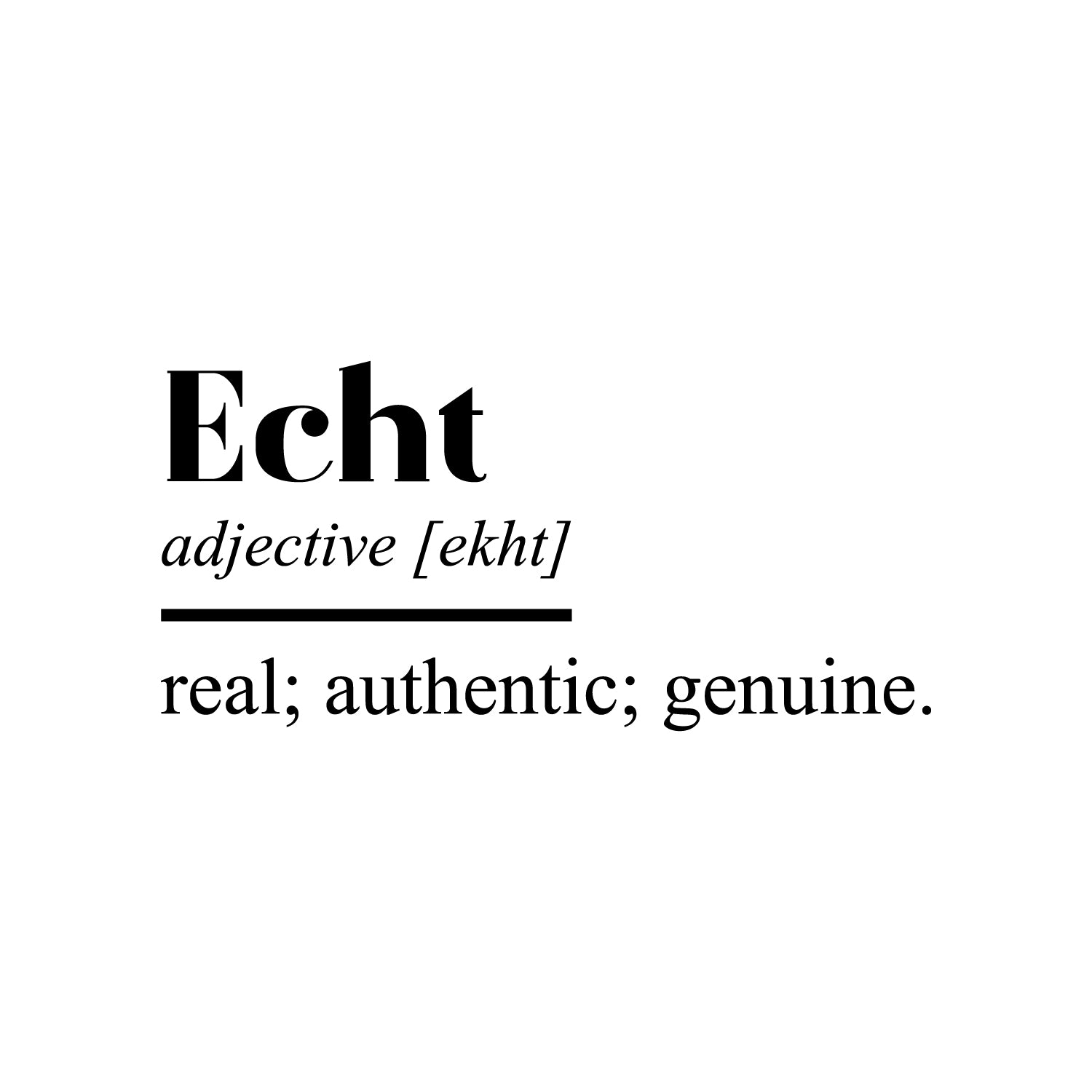 Vinyl Wall Art Decal - Echt. Real; Authentic; Genuine - Minimalist Sty