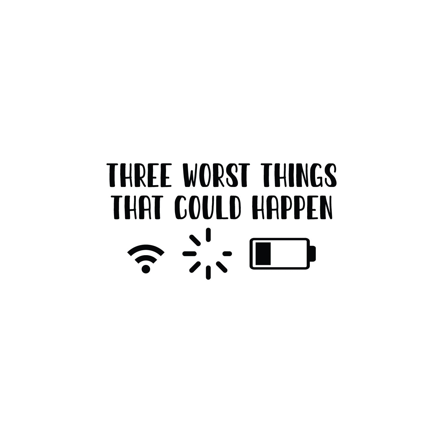 Vinyl Wall Art Decal - Three Worst Things - Modern Funny Cool Design S